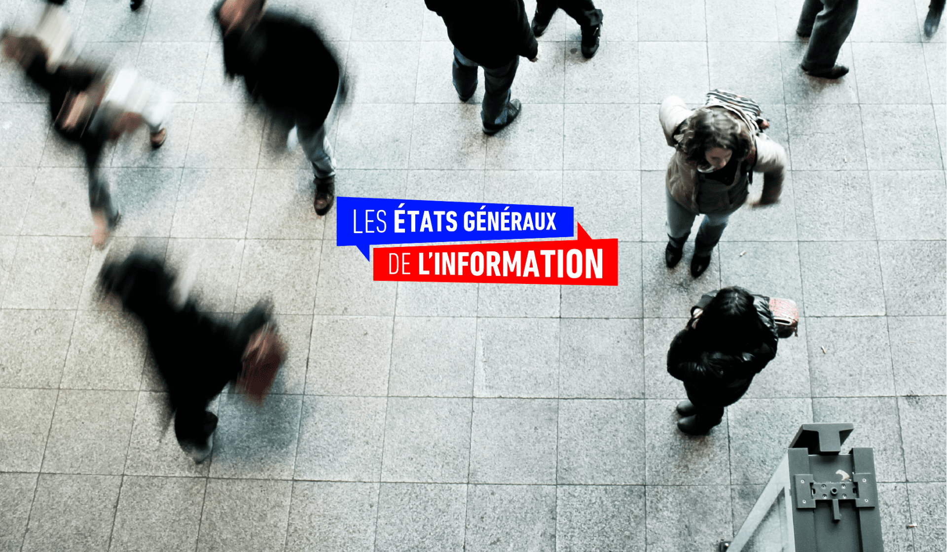 Etats généraux de l'information | Etats généraux de l'information